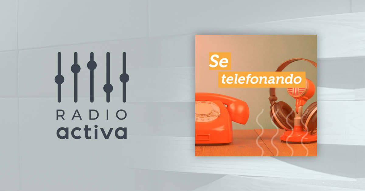 Se Telefonando | Radio Activa